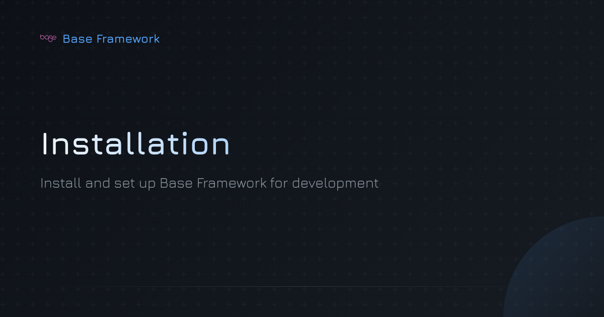 Installation | Base Framework